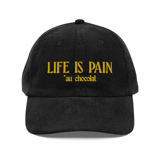 Life is Pain (au chocolat) Embroidered Hat – Polychrome Goods