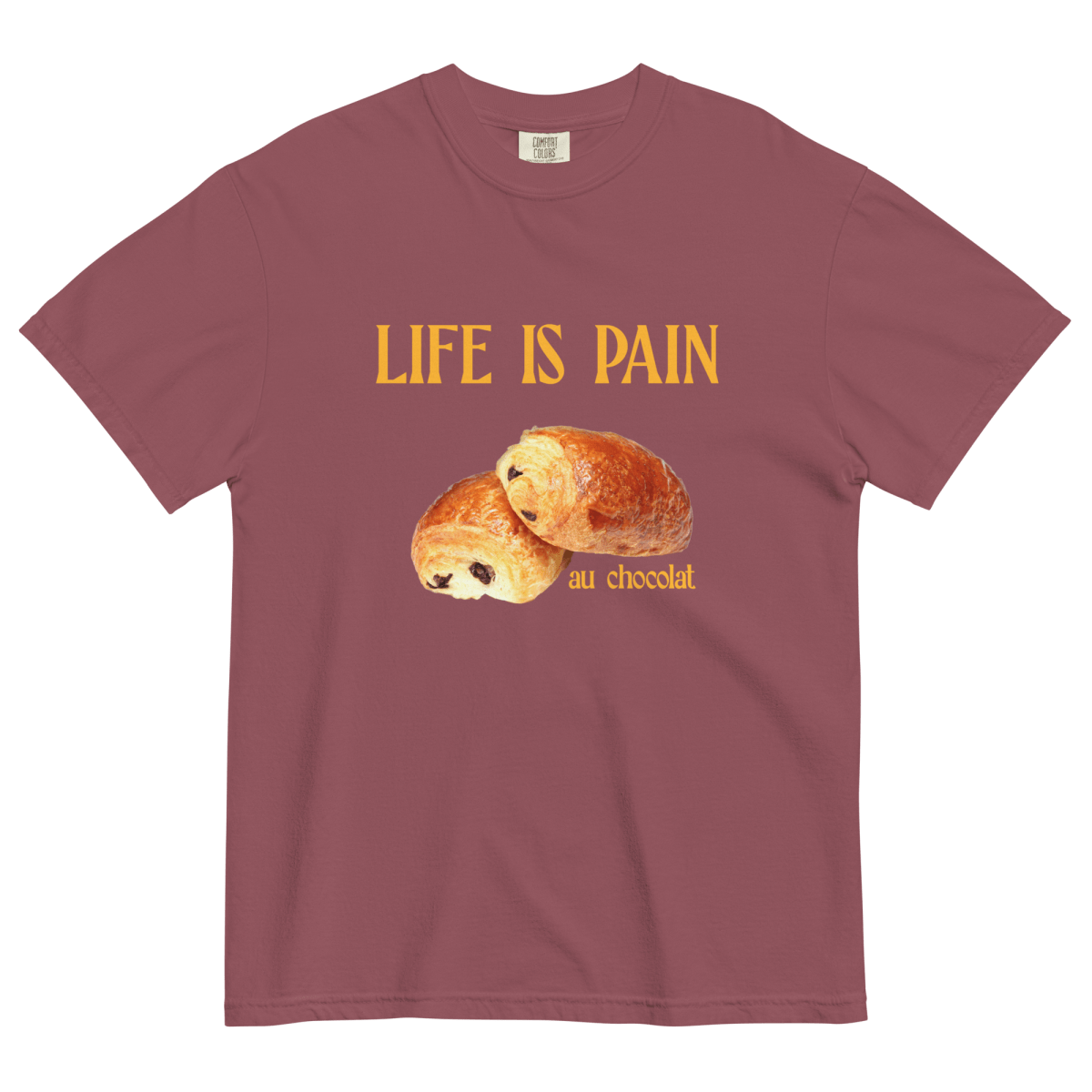 Life is Pain (au chocolat) T-shirt – Polychrome Goods